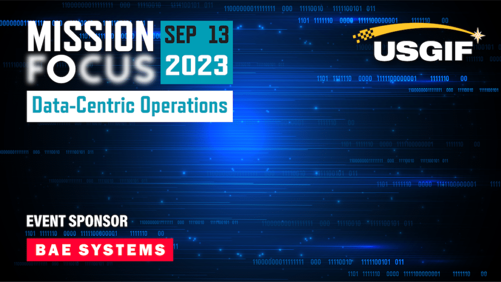 Mission Focus: Data Centric Operations | USGIF Mission Focus
