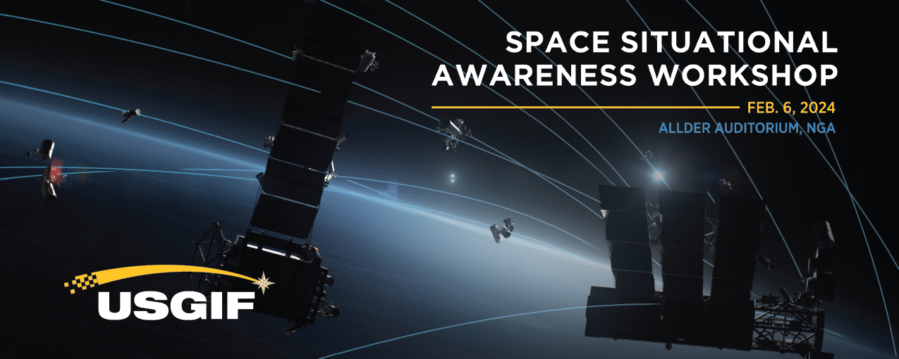 Space Situational Awareness Workshop - USGIF